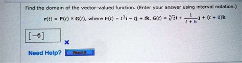 solved find the domain of the vector valued function enter your answer using interval