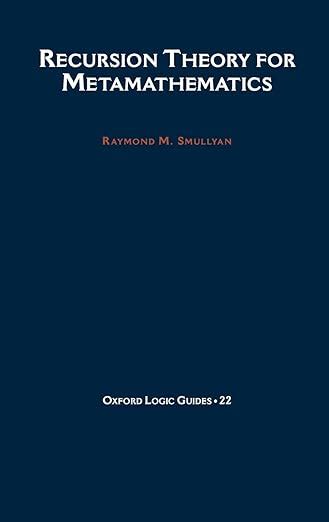 recursion theory for metamathematics oxford logic guides 22 9780195082326
