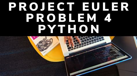 largest palindrome product project euler problem 4 python youtube