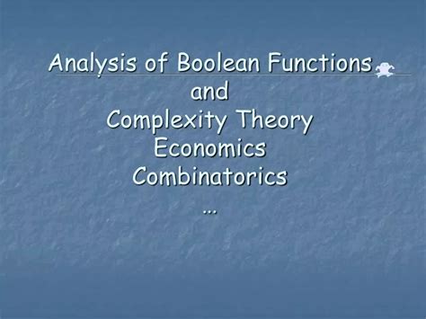 ppt analysis of boolean functions and complexity theory economics combinatorics … powerpoint