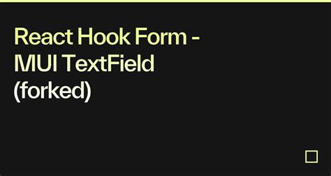 React Hook Form MUI TextField Forked Codesandbox