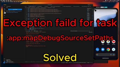 Fix For Execution Failed For Task App MapDebugSourceSetPaths Error