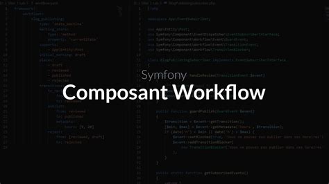 tutoriel vidéo symfony le composant workflow de symfony r journalduhacker