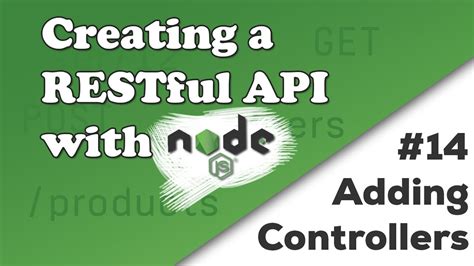 adding controllers creating a rest api with node js youtube