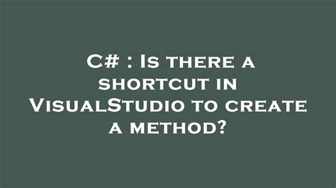 C Is There A Shortcut In VisualStudio To Create A Method YouTube