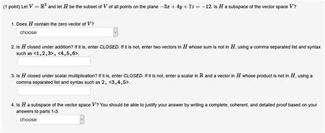 solved point let v r3 and let h be the subset of v of all points on the plane 3c 4y 7z