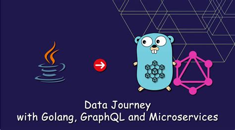 data journey with golang graphql and microservices