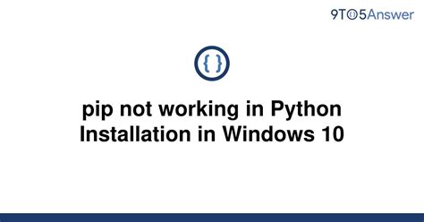 [solved] pip not working in python installation in 9to5answer