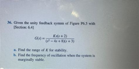solved 36 given the unity feedback system of figure p6 3
