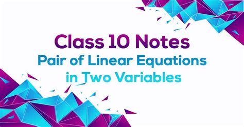 Class 10th Math Pair Of Liner Equations In Two Variables NCERT Notes
