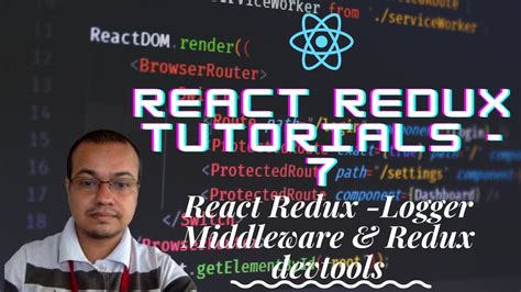 React Redux Tutorials 7 Logger Middleware Redux Devtools YouTube