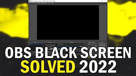How To Fix OBS Black Screen 2022 How To Fix OBS Display Game Capture
