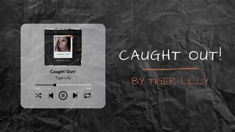 Tiger Lilly Caught Out Official Lyric Video Youtube