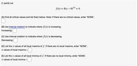 solved 1 point let f x 8 x 6 213 4 a find all