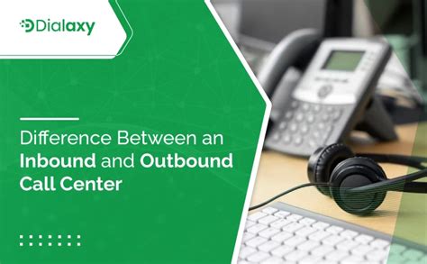 Difference Between An Inbound And Outbound Call Centers