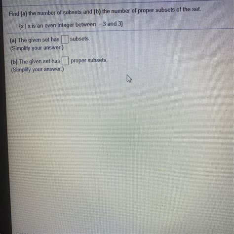 find a the number of subsets and b the number of proper subsets of the set {x 1 x is an even
