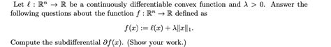 solved let ℓ rn→r be a continuously differentiable convex