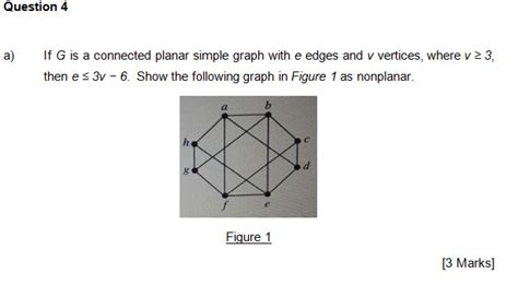 solved question 4 a if g is a connected planar simple graph