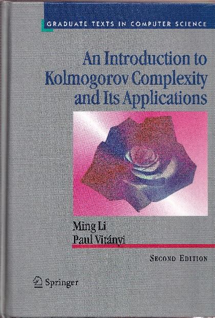an introduction to kolmogorov complexity and its applications 2nd edition 英 コルモゴロフ複雑性入門とその応用