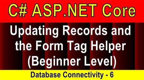 Beginner Level Updating Records And The Form Tag Helper Database