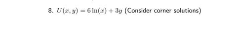 solved for each of the following utility functions