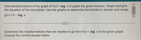 solved use transformations of the graph of f x logx ﻿to