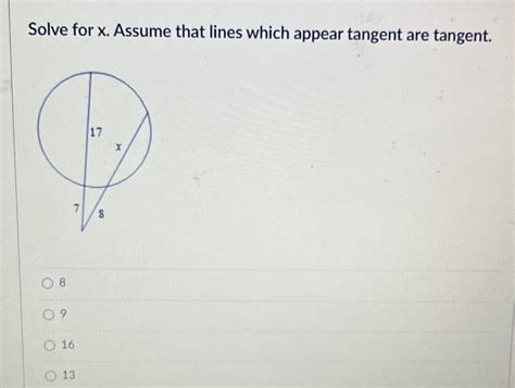 [solved] solve for x assume that lines which appear tangent are tangent course hero