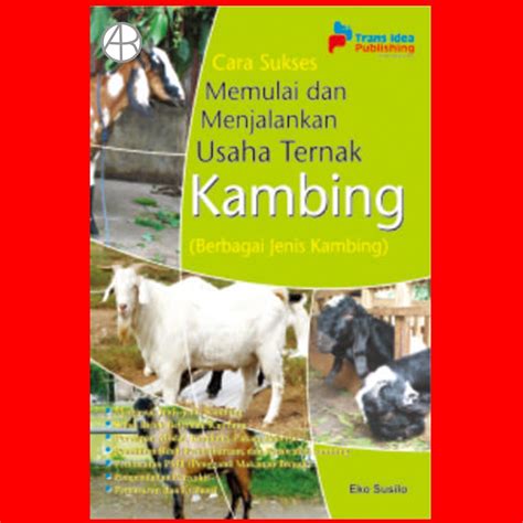 Jual Buku Cara Sukses Memulai Dan Menjalankan Usaha Ternak KAMBING