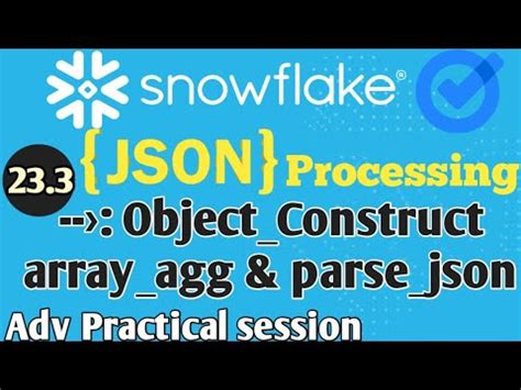 JSON Processing Object Construct Array Agg Parse Json Flattening