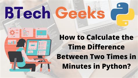 Python Difference Between Two Times How To Calculate The Time