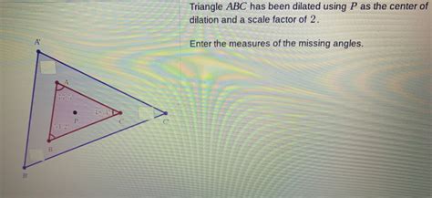 solved triangle abc has been dilated using p as the center of dilation and a scale factor of 2