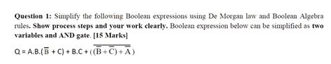 solved question 1 simplify the following boolean expressions using de morgan law and boolean