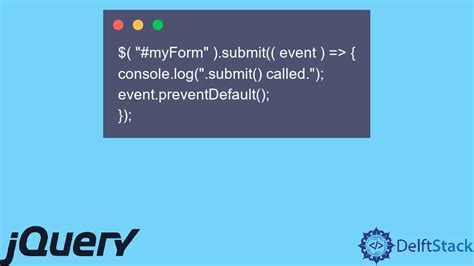 Submit HTML Form Using JQuery Delft Stack