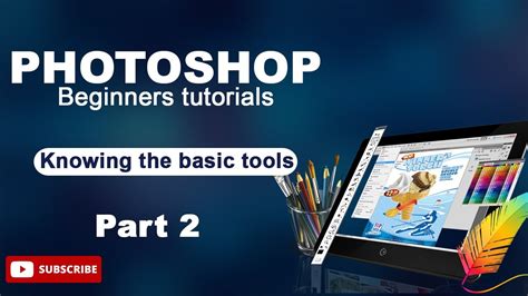 photoshop beginner tutorial 2023 the basic tools you need to know as a beginner part 2 youtube
