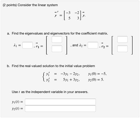solved consider the linear system y⃗ ′ {3 2}{5 3} y a