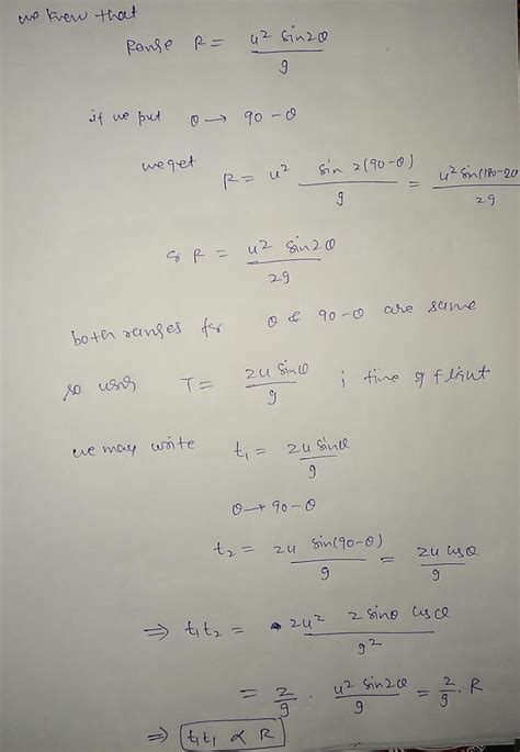 a projectile can have the same range r for two angles pf projection if t1 and t2 be the times