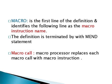 macro processor macro definition and call macro expansion