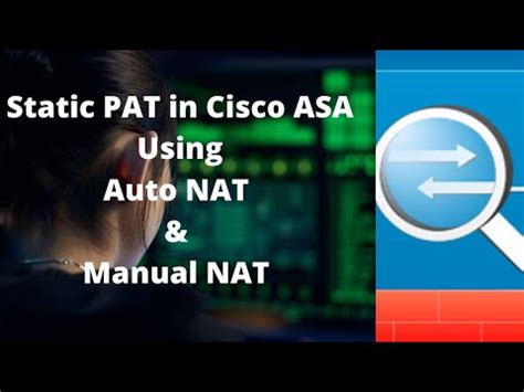 Static PAT Configuration Using Auto And Manual NAT In Cisco ASA