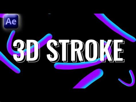 3d Stroke Effect In Adobe After Effects After Effects Tutorial No