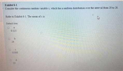exhibit 6 1 consider the continuous random variable x which has a uniform distribution over the
