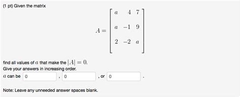 solved given the matrix a [ ] find all values of a that make
