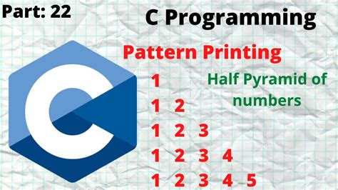 Pattern Programs In C Half Pyramid Of Numbers 1 12 123 In C