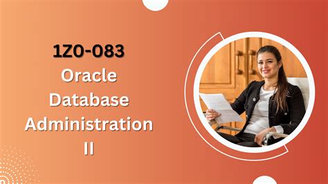 1Z0 083 Oracle Database Administration II Oracle Preparation
