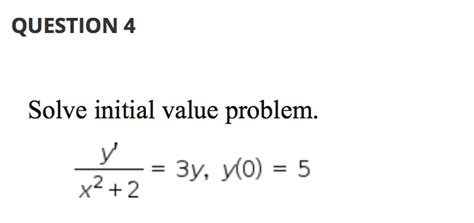 solved question 4 solve initial value problem y 3y y 0