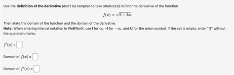 solved use the definition of the derivative don t be