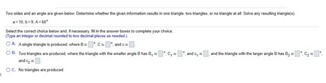 solved two sides and an angle are given below determine
