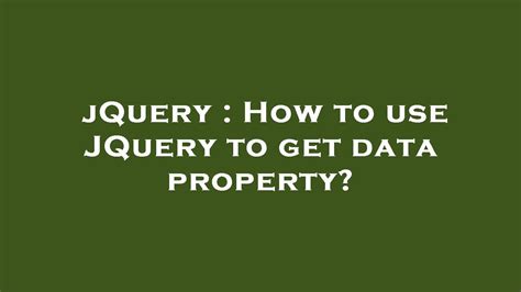 jquery how to use jquery to get data property youtube