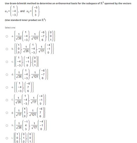 solved use gram schmidt method to determine an orthonormal