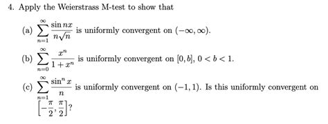 solved 4 apply the weierstrass m test to show that sin nx is uniformly convergent on 0 0 n 1