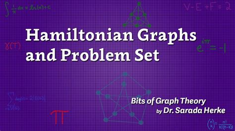 graph theory 27 hamiltonian graphs and problem set youtube